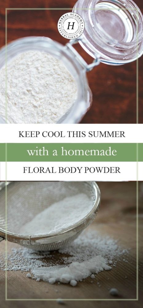 Keep Cool This Summer With A Homemade Floral Body Powder