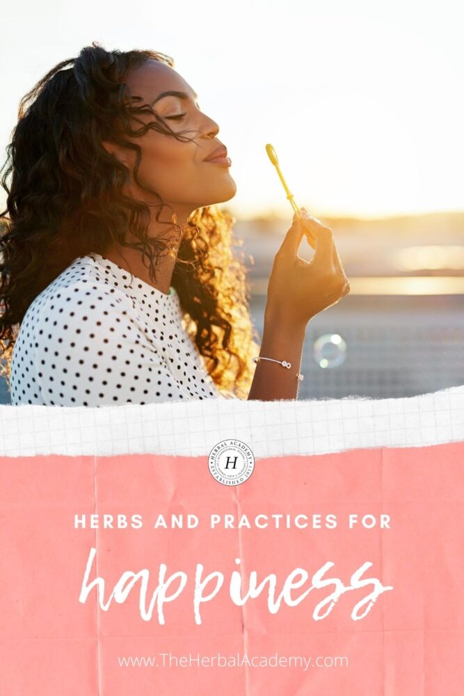 Practices and Herbs for Happiness – Herbal Academy